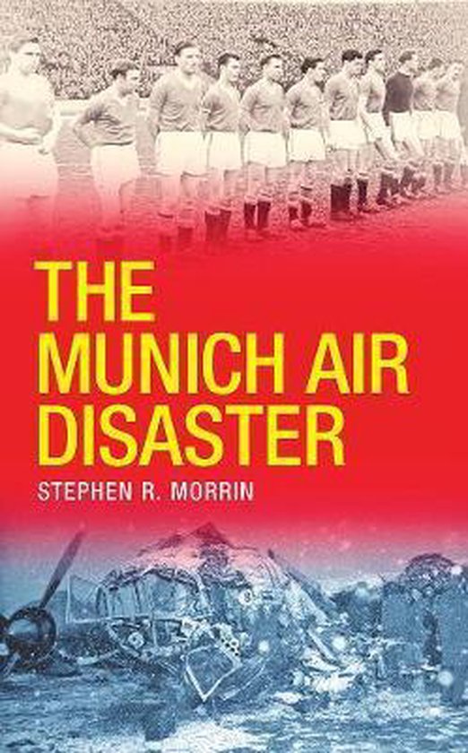 Munich Air Disaster, Stephen Morrin | 9780717141104 | Boeken | bol.com
