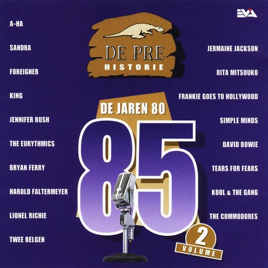 Pre Historie: De Jaren 80, Vol. 2 (1985), various artists | CD (album) | Muziek | bol.com