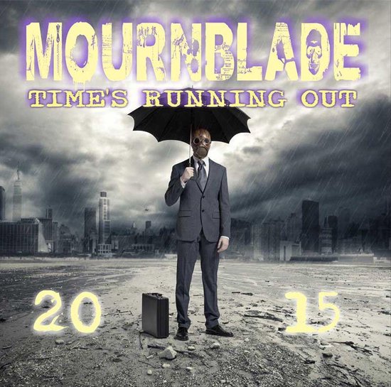TimeS Running Out - 2015, Mournblade | LP (album) | Muziek | bol.com