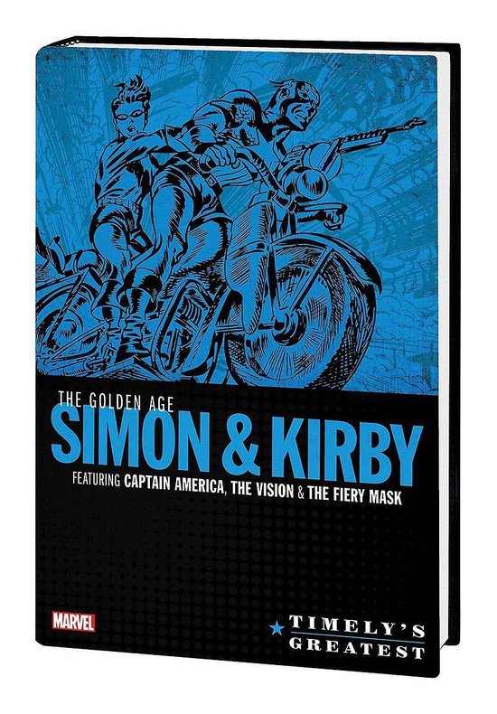 Timely's Greatest: The Golden Age Simon & Kirby Omnibus, Joe Simon ...