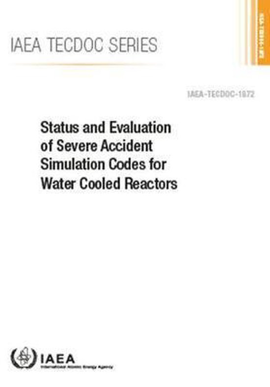 IAEA TECDOC Series- Status and Evaluation of Severe Accident Simulation ...