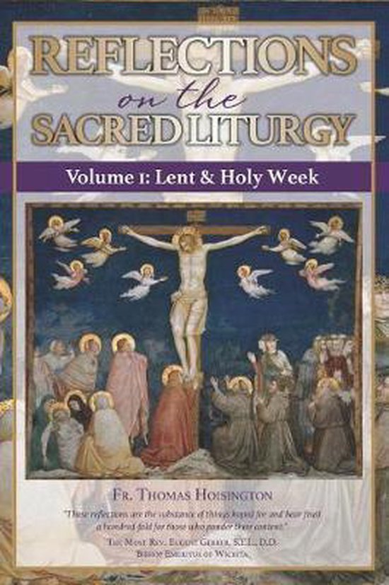Reflections on the Sacred Liturgy- Reflections on the Sacred Liturgy ...