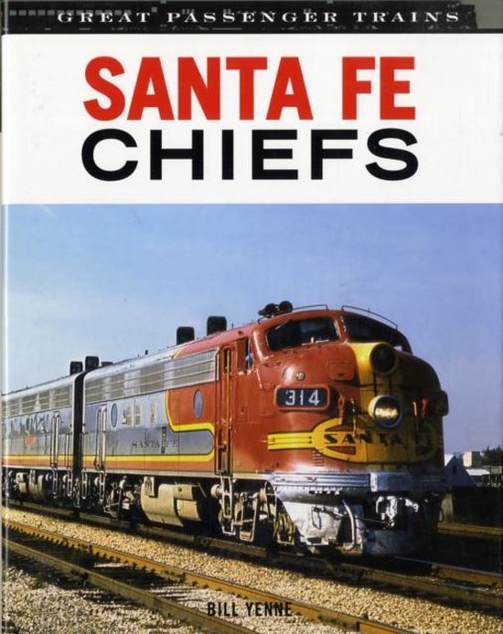 Santa Fe Chiefs, Bill Yenne | 9780760318485 | Boeken | bol.com