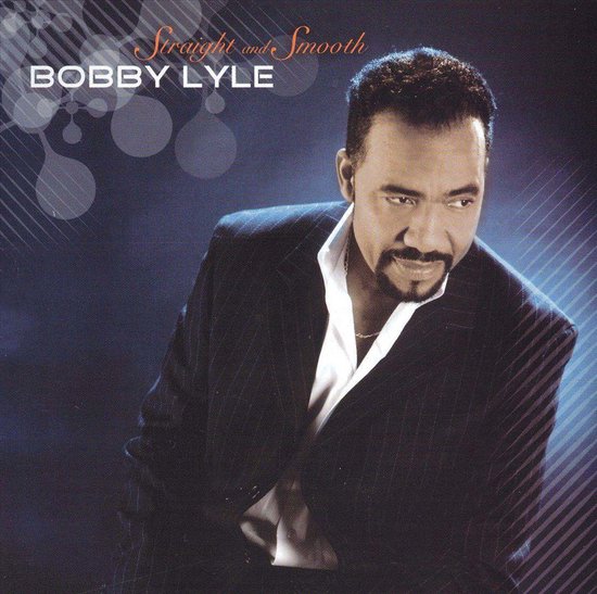 Straight & Smooth, Bobby Lyle | CD (album) | Muziek | bol