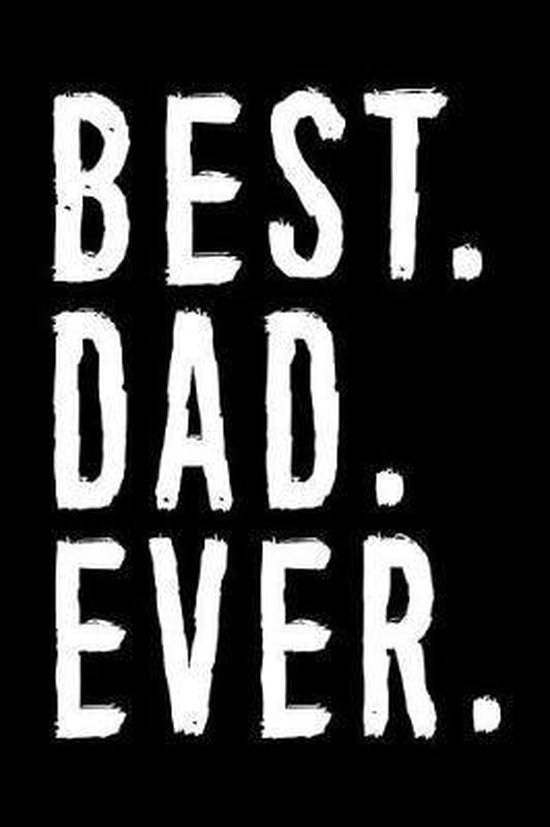 Best Dad Ever, Amazing Dad Journals | 9781071251058 | Boeken | bol.com