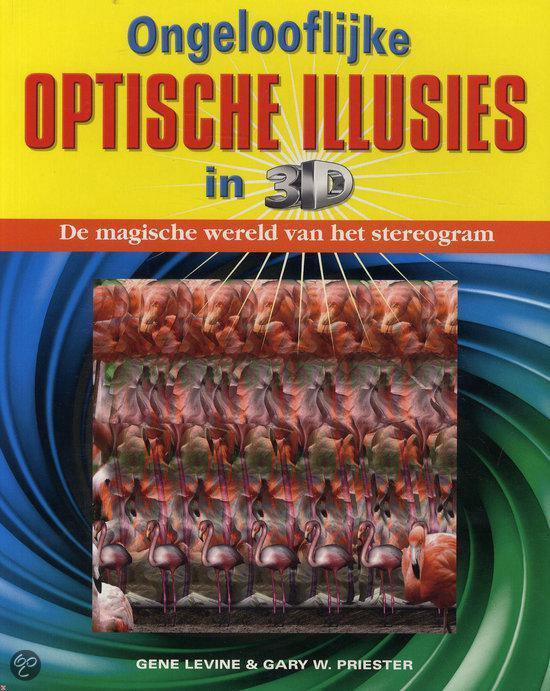 Ongelooflijke optische illusies in 3D, Gene Levine | 9789059474741 ...