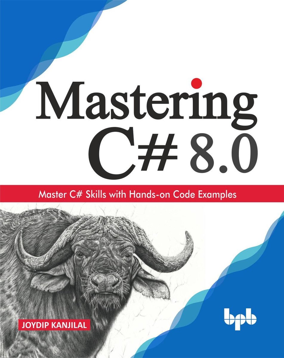 Mastering C# 8.0: Master C# Skills with Hands-on Code Examples (English ...