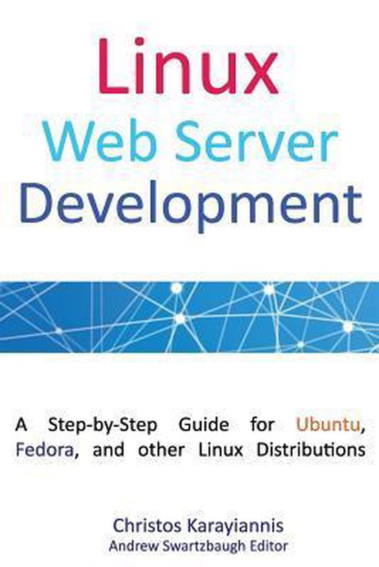 Linux Web Server Development | 9781511993135 | Christos Karayiannis | Boeken | bol.com