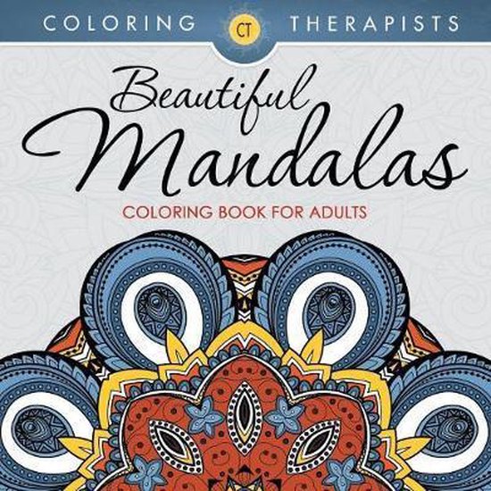 Beautiful Mandalas Coloring Book For Adults Coloring Therapist