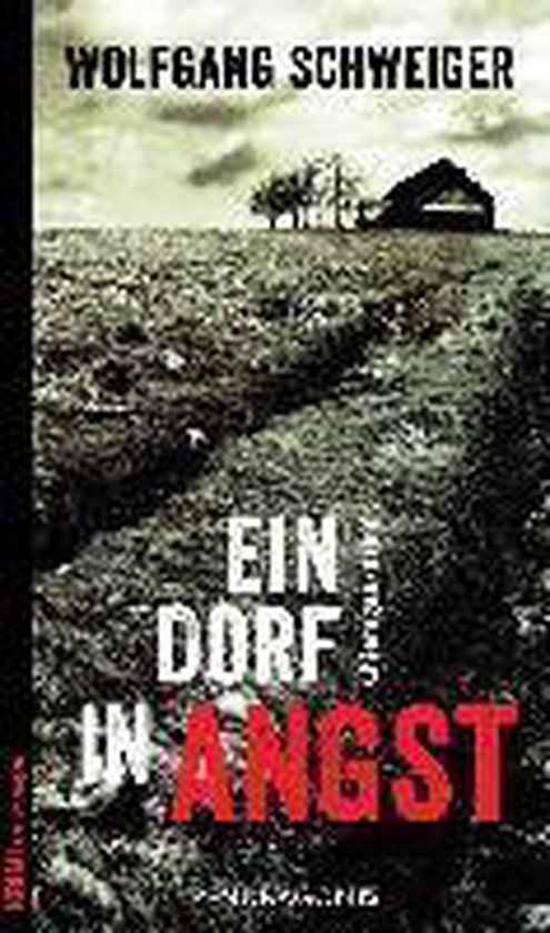 Ein Dorf in Angst, Schweiger, Wolfgang | 9783865325235 | Boeken | bol.com