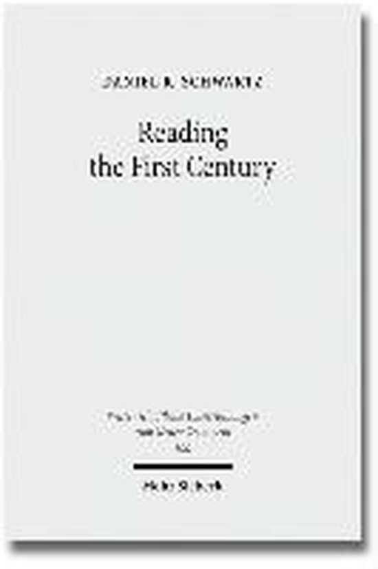 Reading the First Century | 9783161533310 | Daniel R. Schwartz | Boeken ...