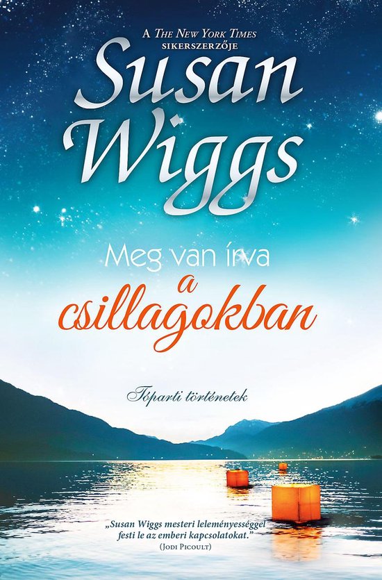 Tóparti történetek 11 - Meg van írva a csillagokban (ebook), Susan Wiggs |... | bol.com