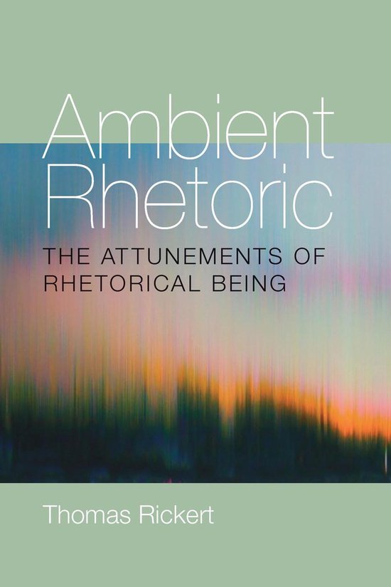 Composition, Literacy, and Culture - Ambient Rhetoric (ebook), Thomas ...