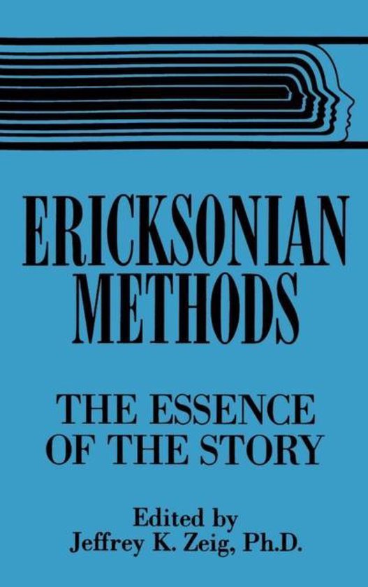 Ericksonian Methods | 9780876307380 | Jeffrey K. Zeig | Boeken | bol
