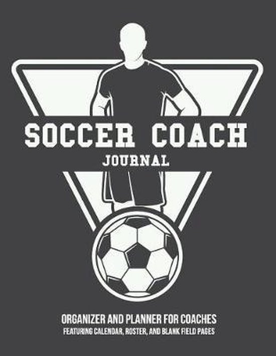 Soccer Coach Journal, Nlts Publishing | 9781076764157 | Boeken | bol.com