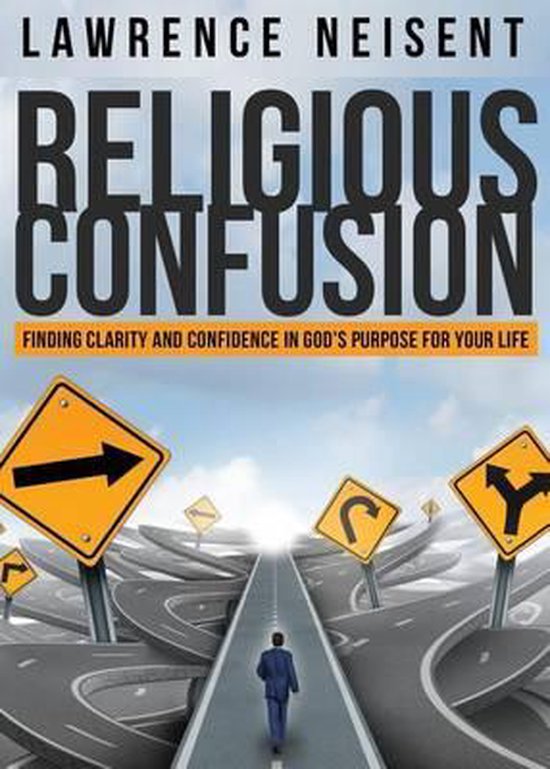 Religious Confusion, Lawrence Neisent | 9781683521013 | Boeken | bol