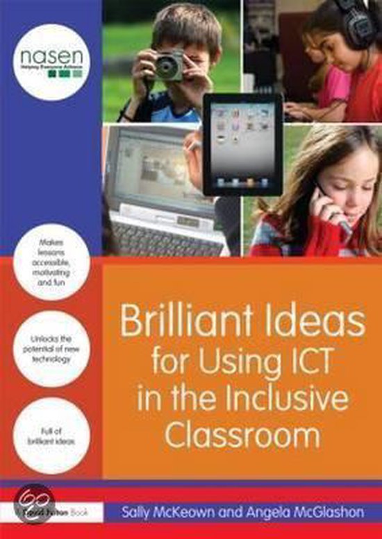 Brilliant Ideas for Using ICT in the Inclusive Classroom, Angela ...