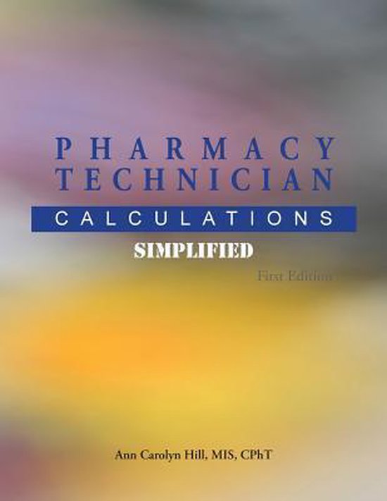 Pharmacy Technician Calculations Simplified | 9781681184142 | Mis Cpht ...