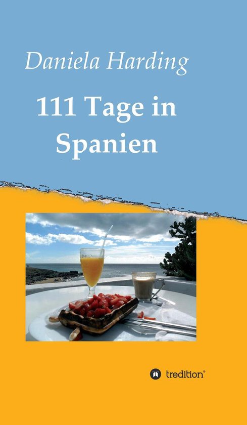 111 Tage in Spanien (ebook), Daniela Harding | 9783849582371 | Boeken | bol
