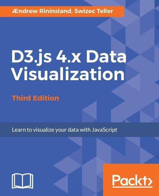 D3.js 4.x Data Visualization - Third Edition (ebook), Swizec Teller ...