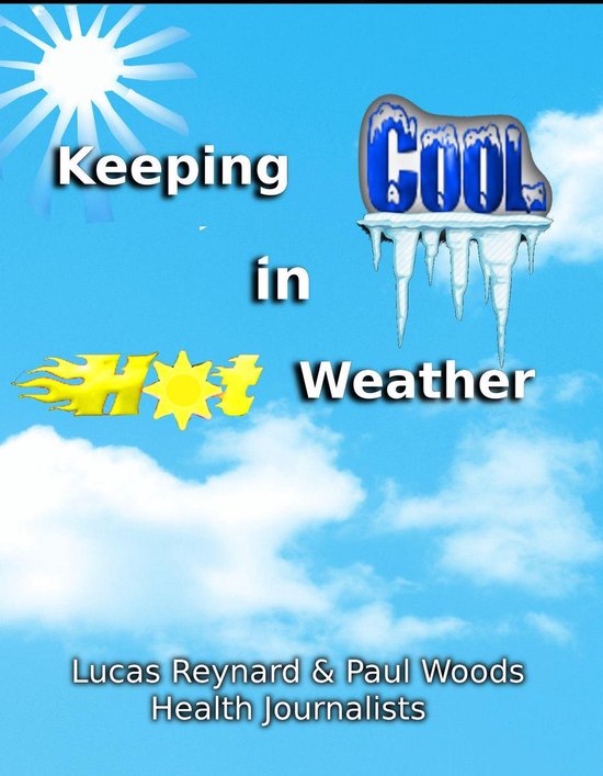 Keeping Cool in Hot Weather (ebook), Paul Woods | 1230003214633 ...