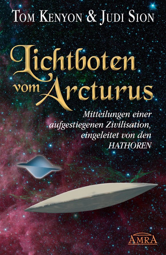 Lichtboten vom Arcturus (ebook), Tom Kenyon | 9783954471454 | Boeken | bol.com