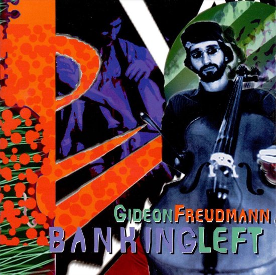 Banking Left, Gideon Freudmann | CD (album) | Muziek | bol
