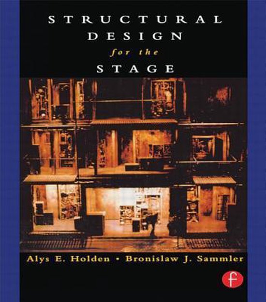 Structural Design For The Stage, Alys Holden | 9780240803548 | Boeken ...