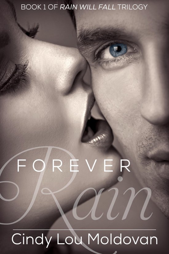 Forever Rain (ebook), Cindy Lou Moldovan | 9780990403739 | Boeken | bol.com