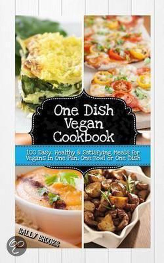 One Dish Vegan Cookbook, Sally Brookes | 9781492987413 | Boeken | bol.com
