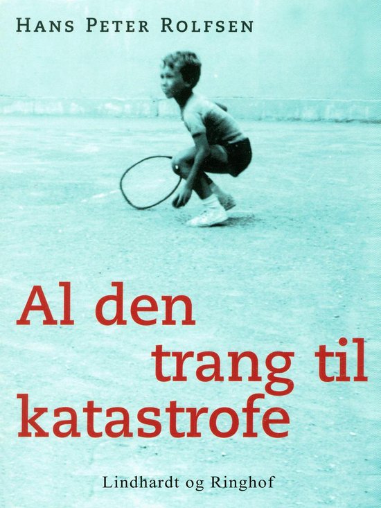 Al den trang til katastrofe (ebook), Hans Peter Rolfsen | 9788726116748 | Boeken | bol.com