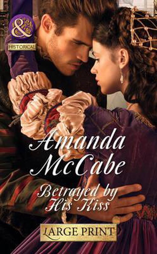 Betrayed By His Kiss | 9780263255300 | Amanda Mccabe | Boeken | bol.com