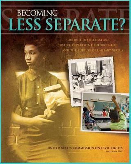 Becoming Less Separate, United States Commission On Civil Rights ...