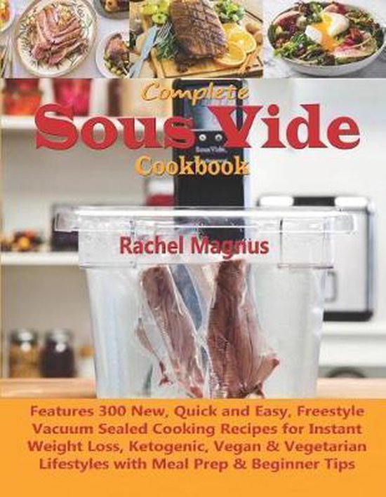 Complete Sous Vide Cookbook, Rachel Magnus | 9781099339462 | Boeken ...
