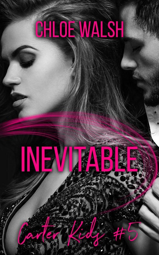 Carter Kids 5 - Inevitable (Carter Kids #5) (ebook), Chloe Walsh ...