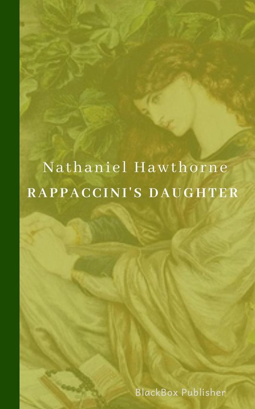 Rappaccini's Daughter (ebook), Nathaniel Hawthorne | 1230003251331 ...