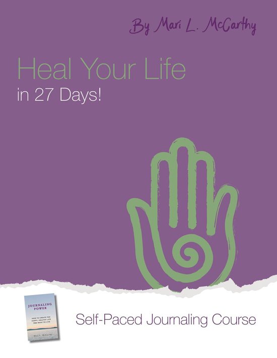 Heal Your Life in 27 Days! (ebook), Mari L. Mccarthy | 9780463455258 ...
