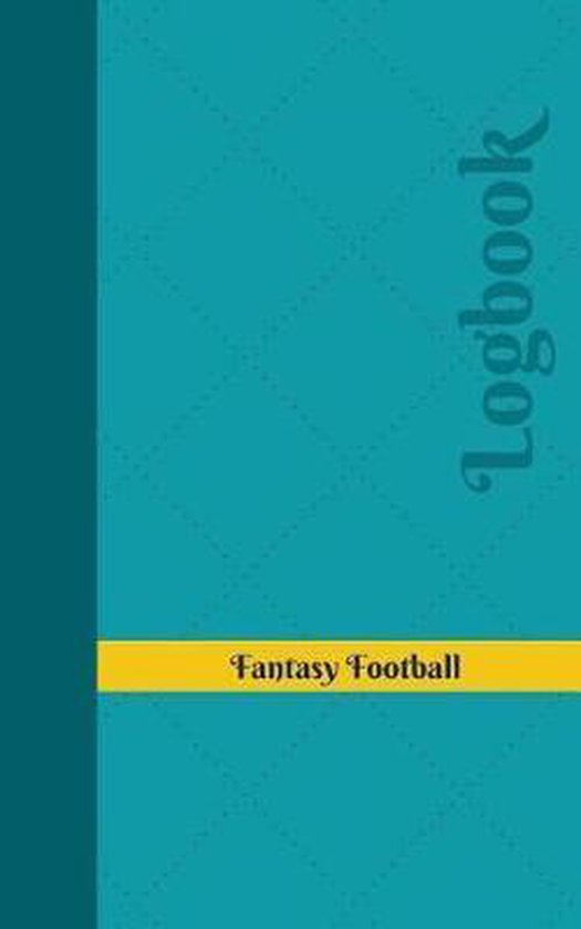Fantasy Football Log, Unique Logbooks | 9781547104505 | Boeken | bol.com