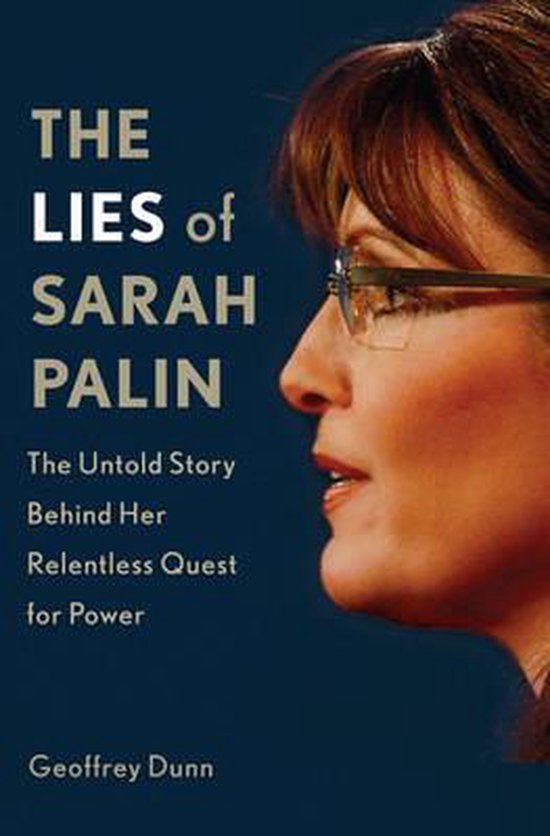 The Lies of Sarah Palin, Geoffrey Dunn | 9780312601867 | Livres | bol