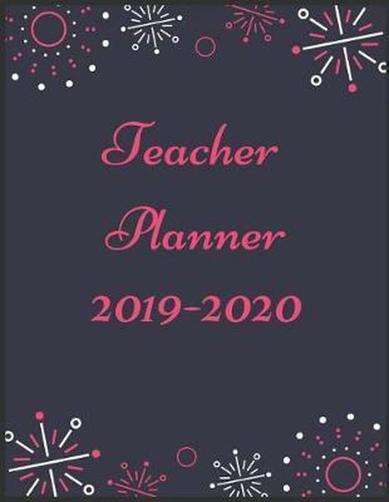 Teacher Planner 2019-2020, Everyday Planner | 9781798018354 | Boeken | bol