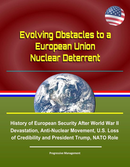 Evolving Obstacles to a European Union Nuclear Deterrent: History of ...