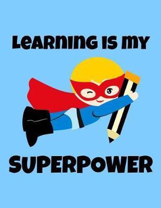 Learning is My Superpower, The Teacher Life | 9781095729014 | Boeken ...