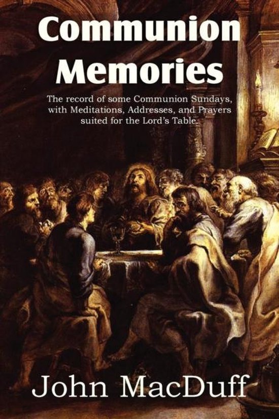 Communion Memories | 9781612037653 | John Macduff | Boeken | bol.com