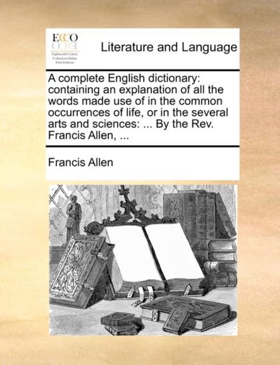 A Complete English Dictionary | 9781140841685 | Francis Allen | Boeken ...