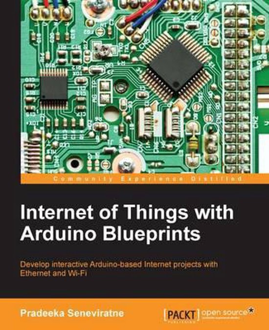Internet of Things with Arduino Blueprints | 9781785285486 | Pradeeka ...