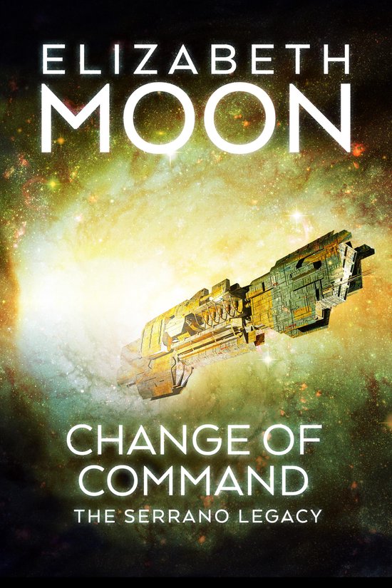 Serrano Legacy 6 - Change of Command (ebook), Elizabeth Moon ...