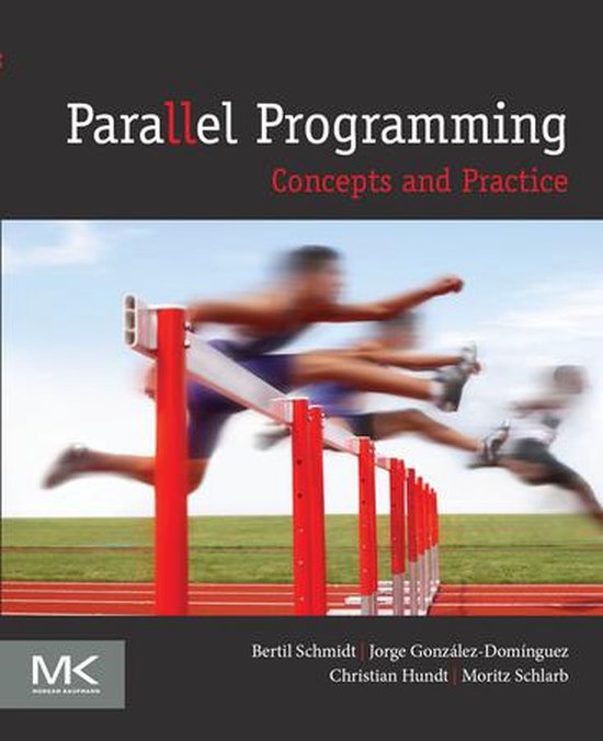 Parallel Programming (ebook), Moritz Schlarb | 9780128044865 | Boeken ...