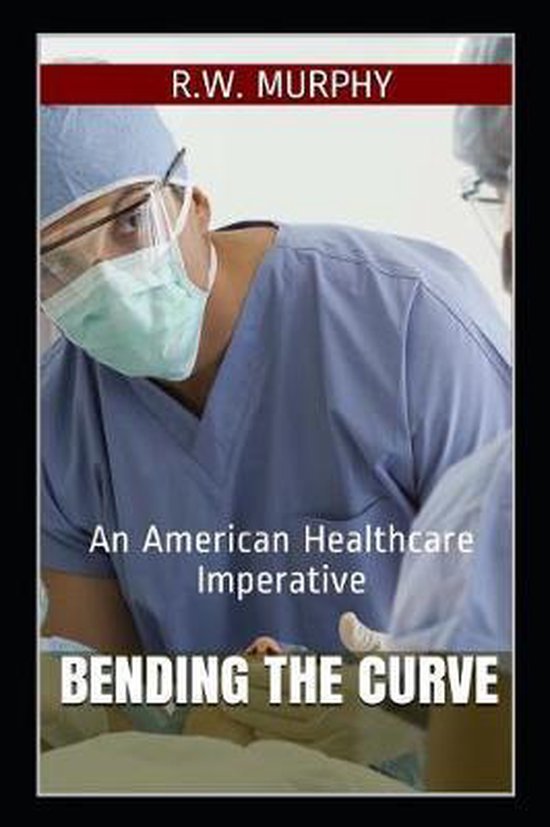 Bending the Curve, R W Murphy | 9781732333185 | Boeken | bol.com