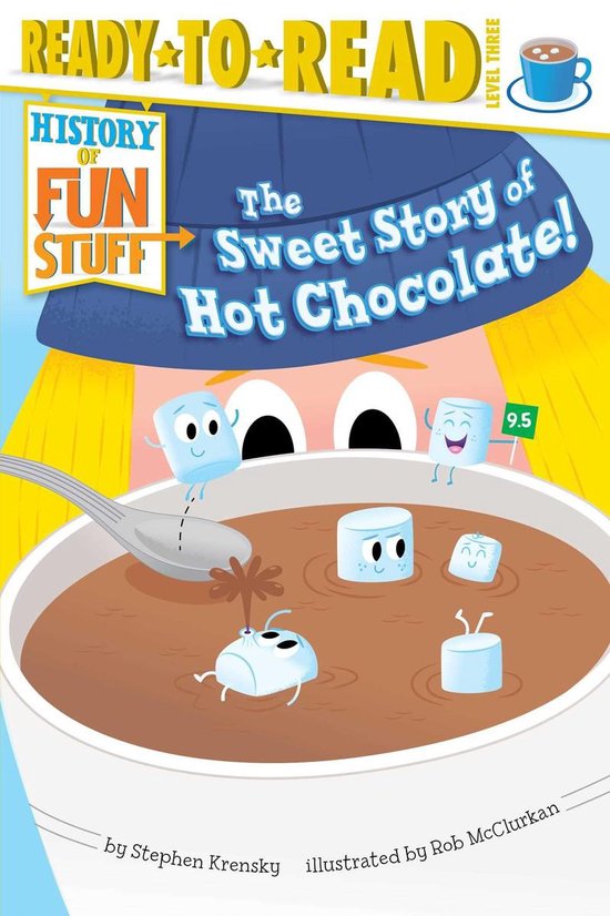 History of Fun Stuff 3 - The Sweet Story of Hot Chocolate! (ebook), Dr ...