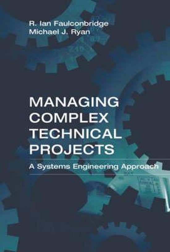 Managing Complex Technical Projects | 9781580533782 | Ian Faulconbridge ... Managing Complex Technical Projects | 9781580533782 | Ian Faulconbridge ...